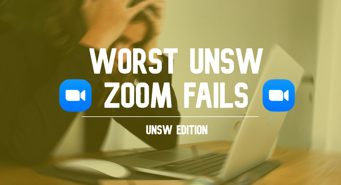 Worst UNSW Zoom Fails | Arc UNSW Student Life